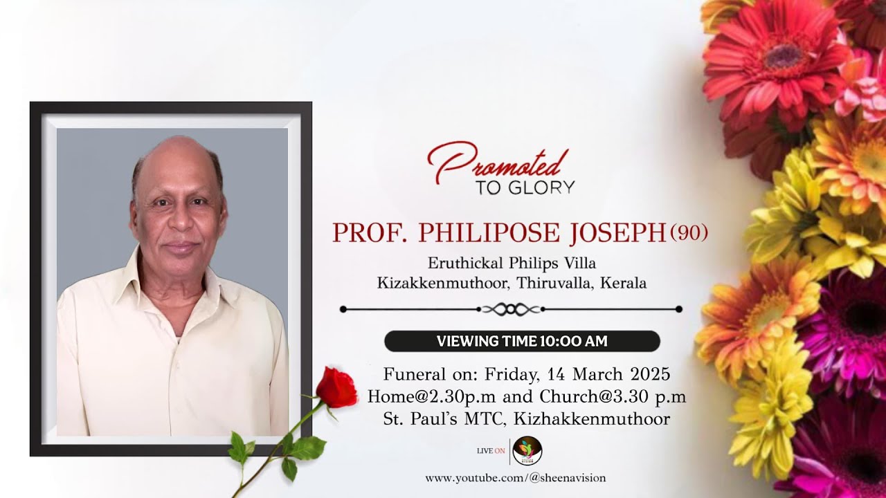 FUNERAL SERVICE OF PROF.PHILIPOSE JOSEPH (90) ON FRIDAY 14 MARCH 2025 ...
