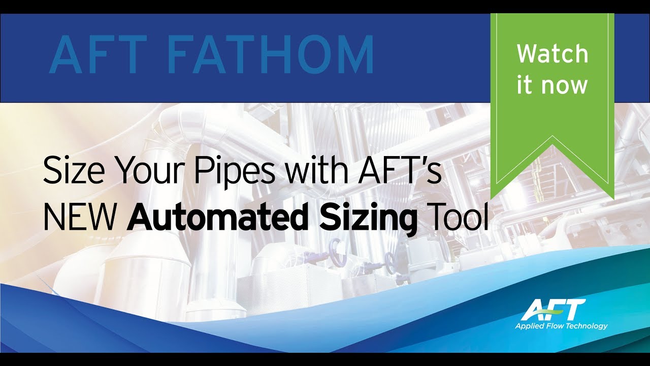 Size Your Pipes in No Time Flat with AFT's NEW Automated Sizing Tool ...