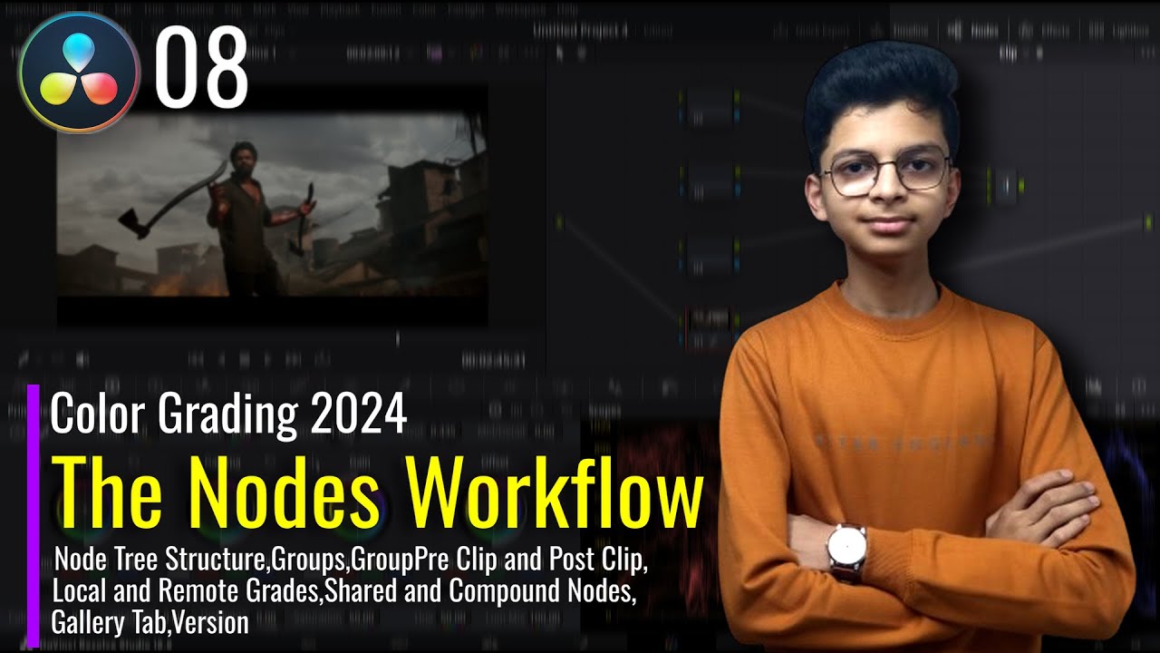Color Grading 2024 | Part 08 | The Nodes Workflow | Davinci Resolve 19 Tutorial for Beginners ...