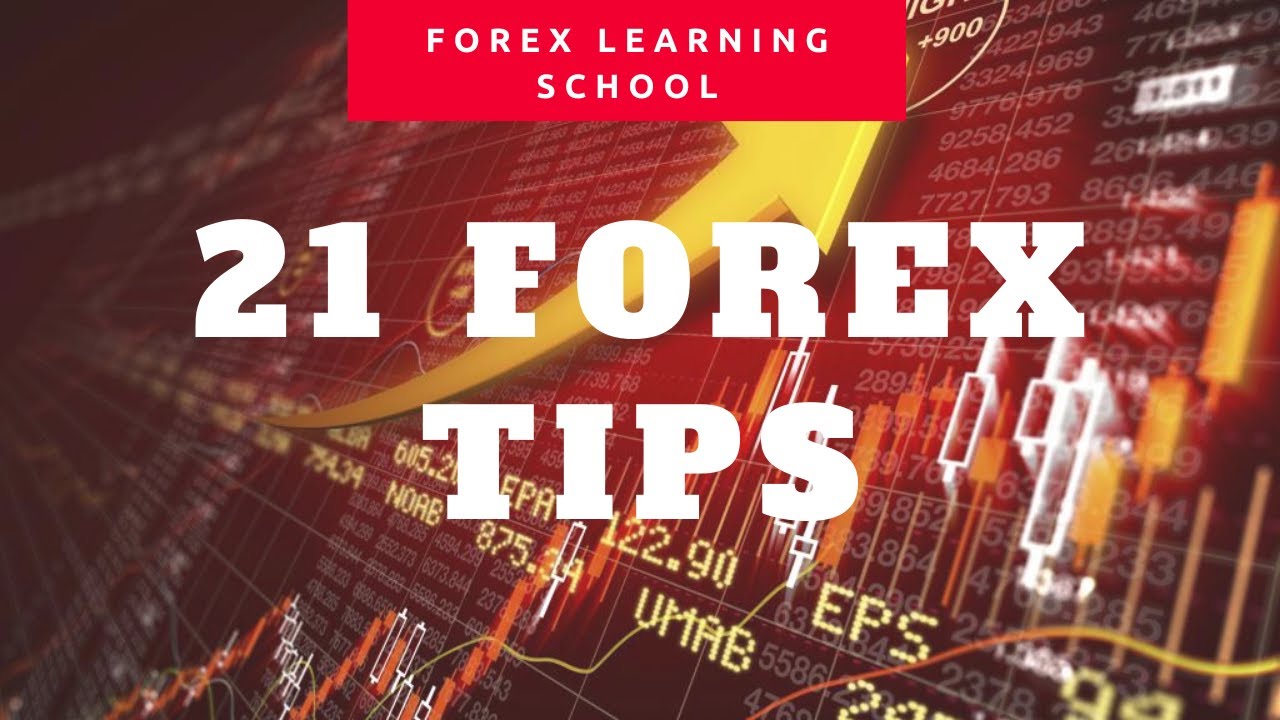 21 Tips for Forex Traders | Forex Learning School - YouTube