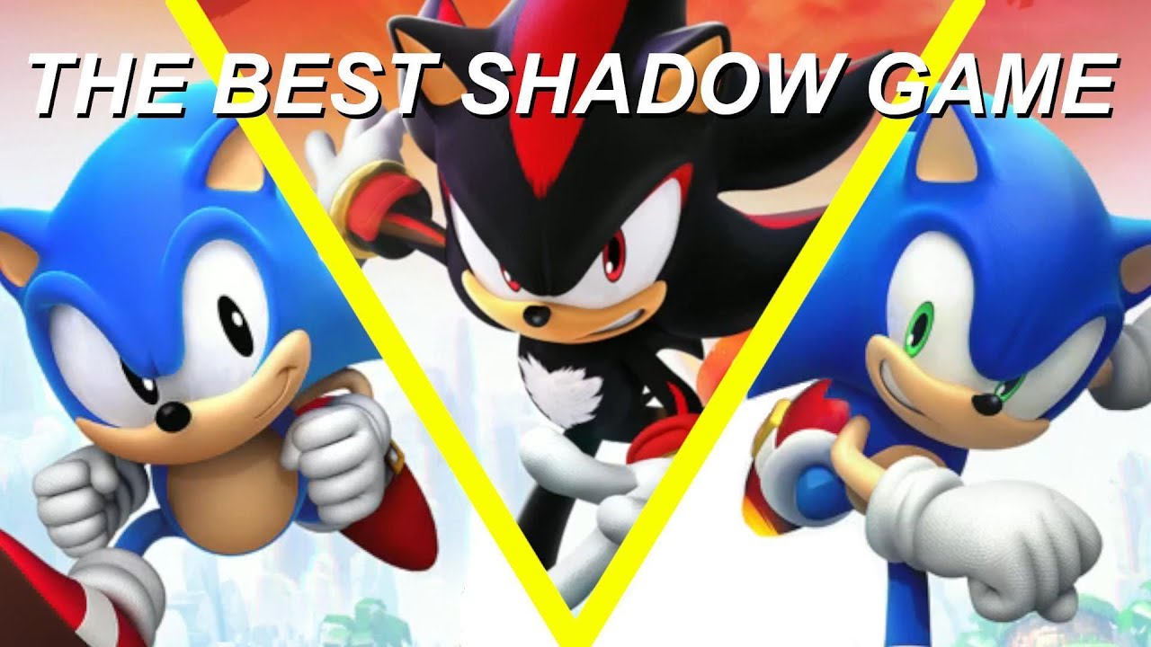 The Best Shadow Game Featuring Sonic - YouTube