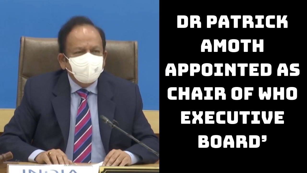 ‘Dr Patrick Amoth Appointed As Chair Of WHO Executive Board’: Harsh ...