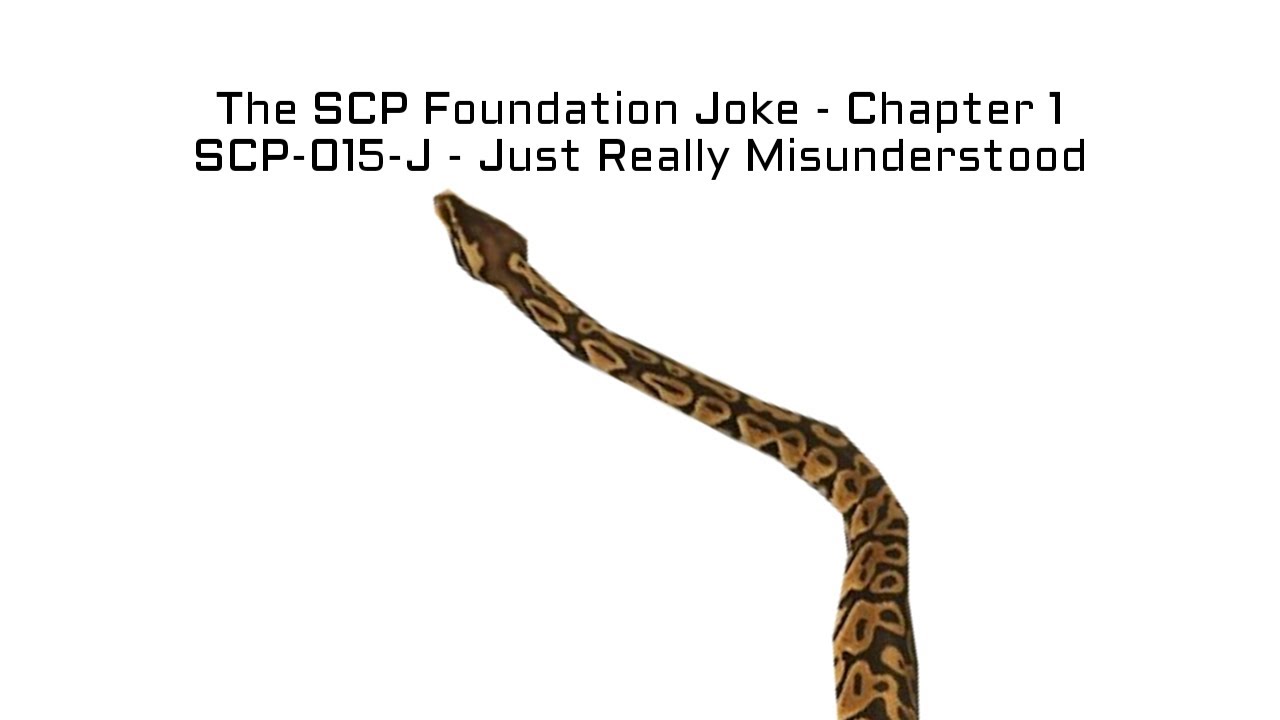 The SCP Foundation Joke: SCP-015-J - Just Really Misunderstood (Chapter ...