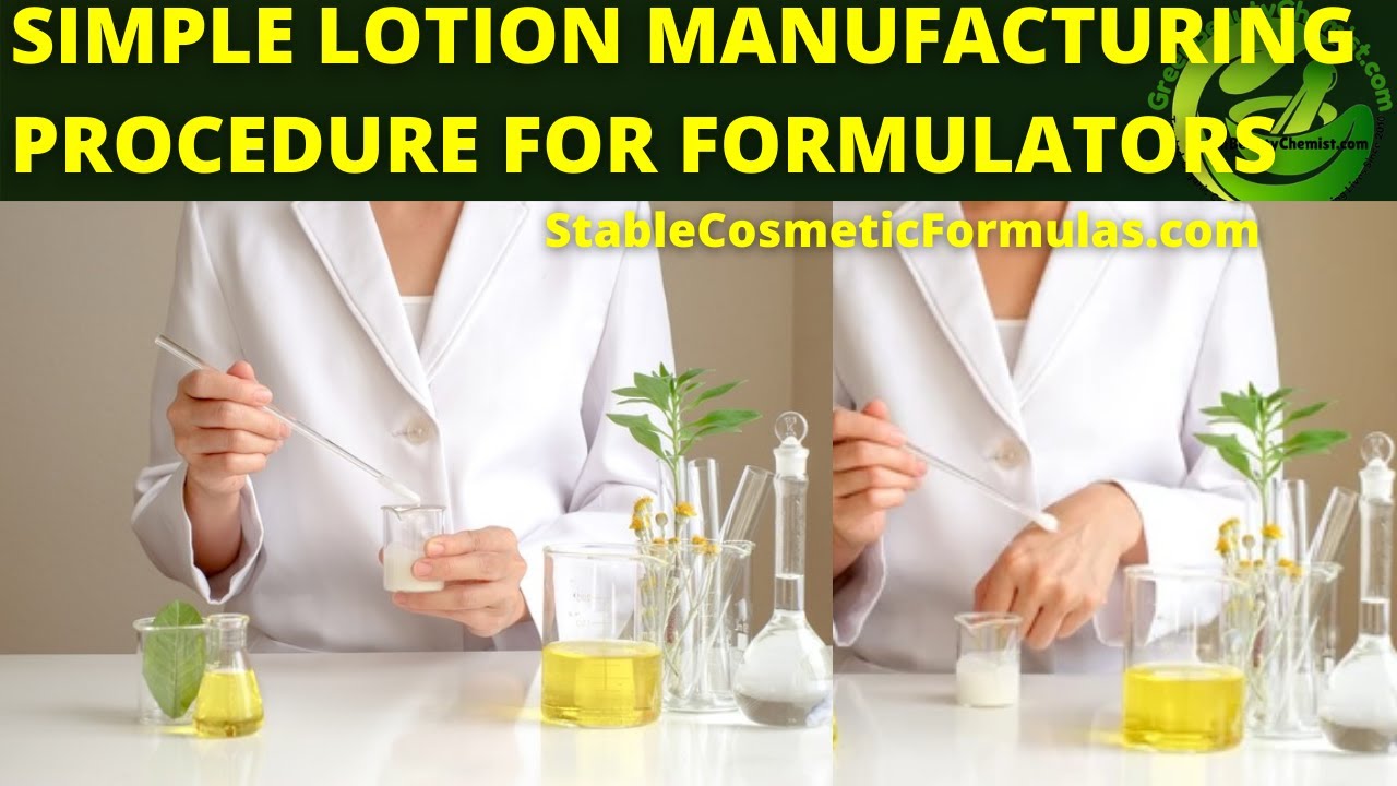 SIMPLE & EASY TO FOLLOW LOTION MANUFACTURING PROCEDURES FOR COSMETIC ...