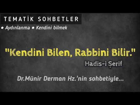Kendini Bilen, Rabbini Bilir.