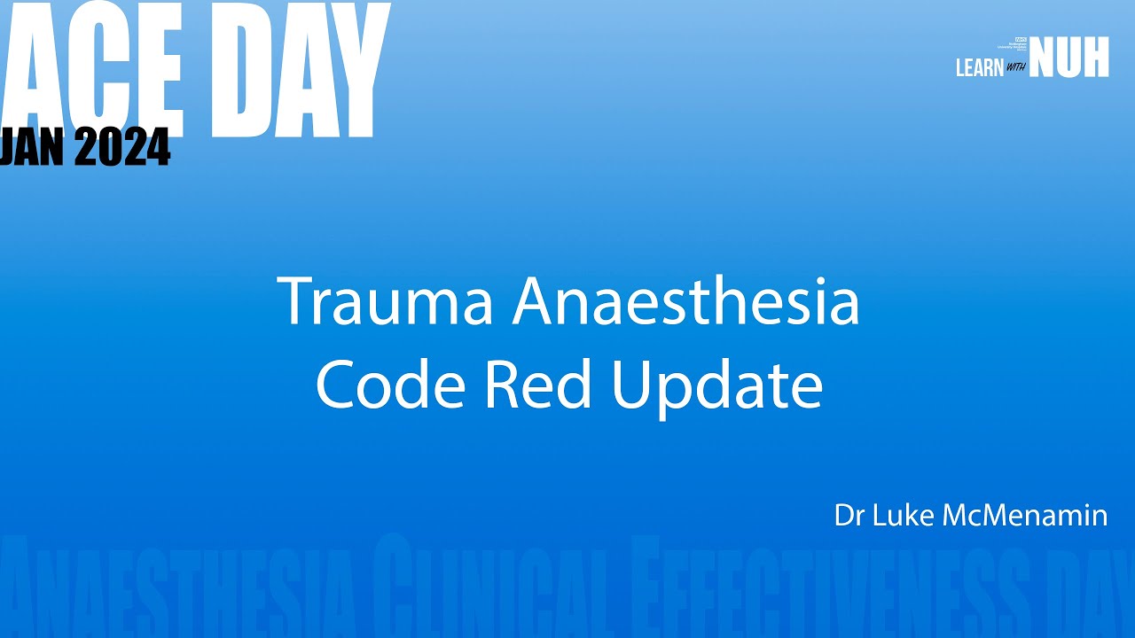 Trauma Anaesthesia – Code Red Update - YouTube