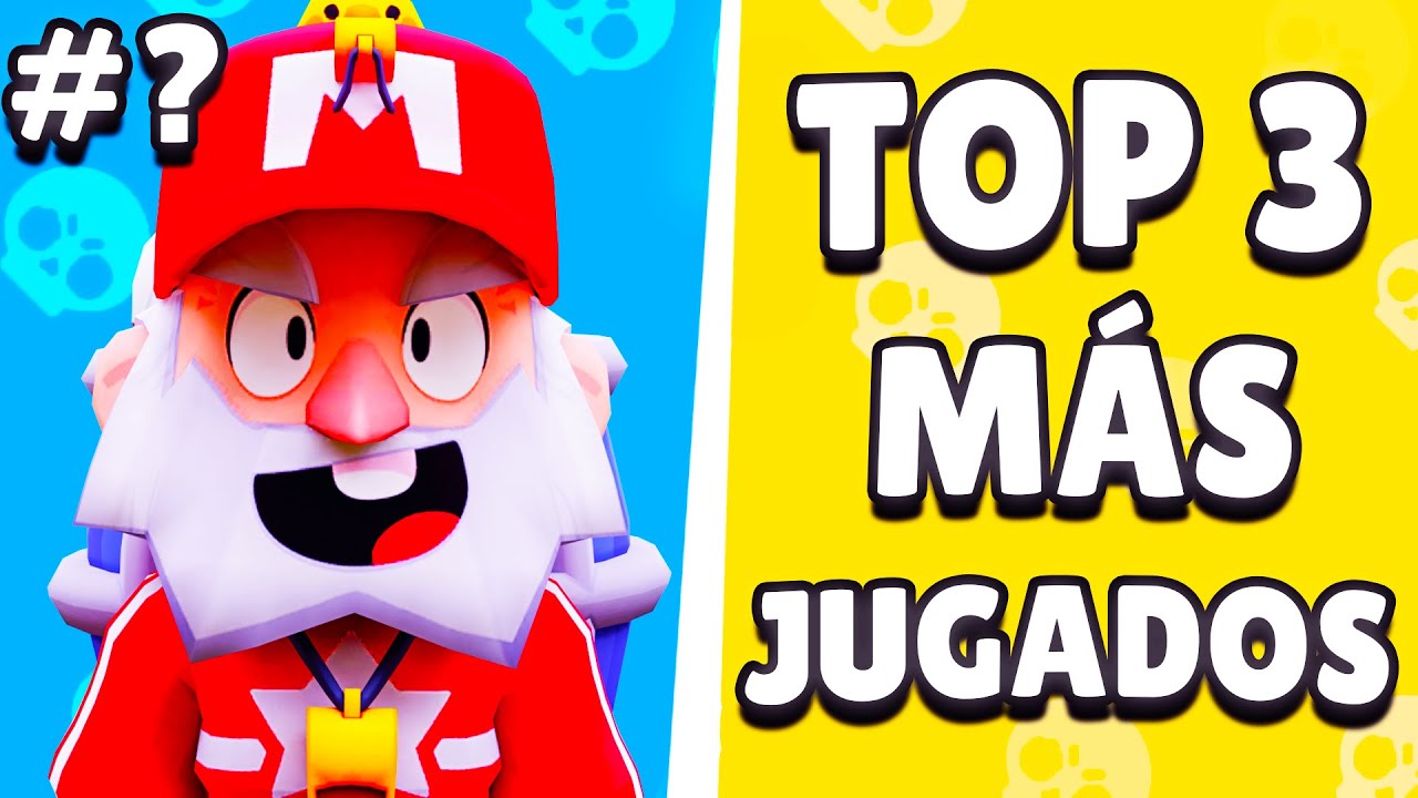 ESTOS SON LOS 3 BRAWLERS MÁS JUGADOS de TODO el JUEGO!! - YouTube