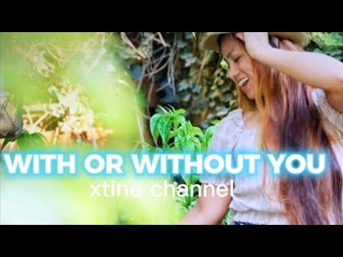 WITH OR WITHOUT YOU||PIANO COVER BY DENNIS KELIAG||XTINE CHANNEL - YouTube