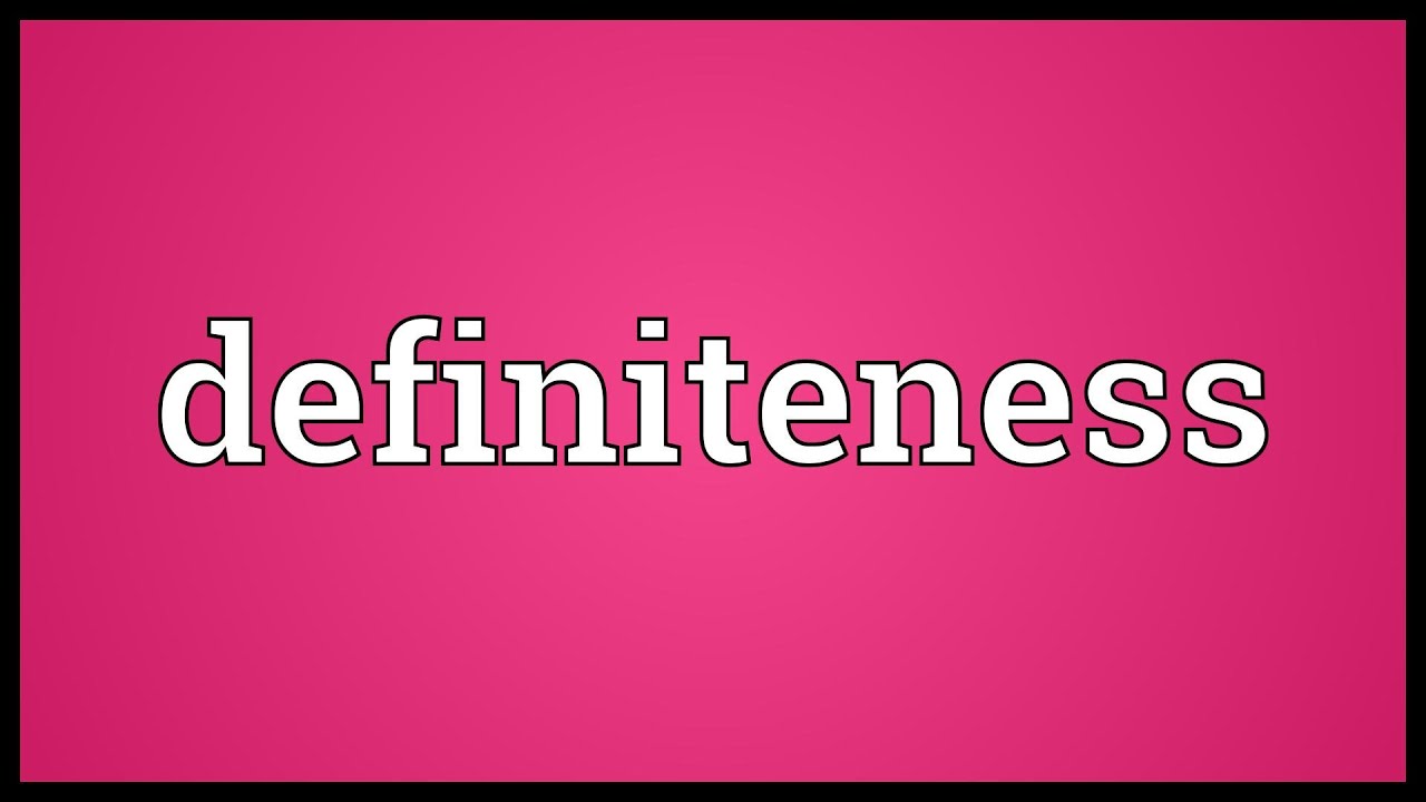 Definiteness Meaning YouTube definiteness-meaning-youtube