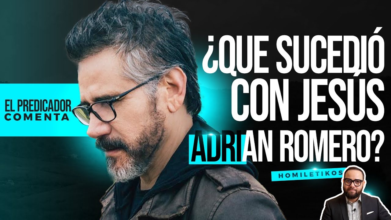 ¿QUÉ PASO CON JESÚS ADRIÁN ROMERO? I EL PREDICADOR COMENTA. Eps 1. Yeury Ferreira - YouTube