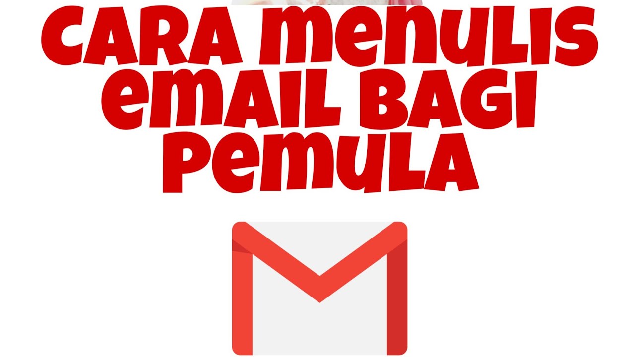 Cara Menulis Email yang benar Bagi Pemula - YouTube