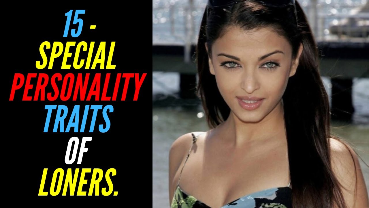 15 -Special Personality Traits of loners(People Who Like To Be Alone ...