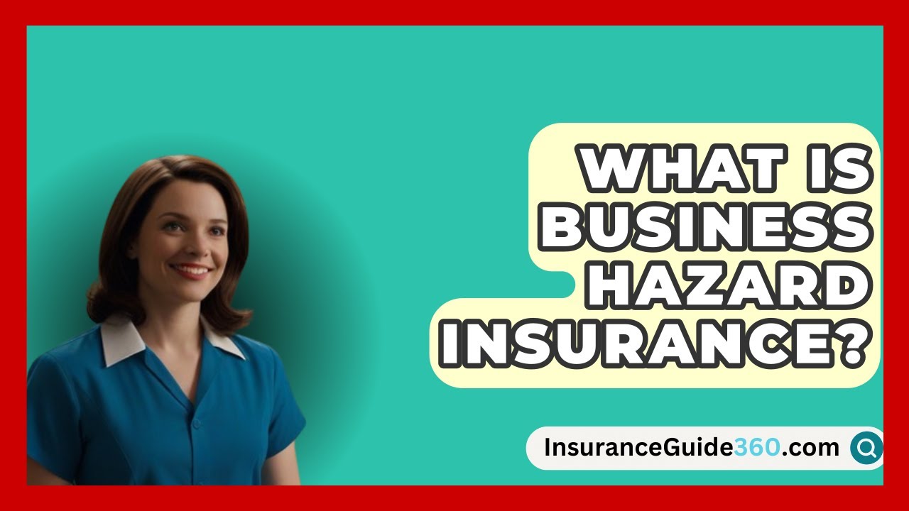 What Is Business Hazard Insurance? - InsuranceGuide360.com - YouTube