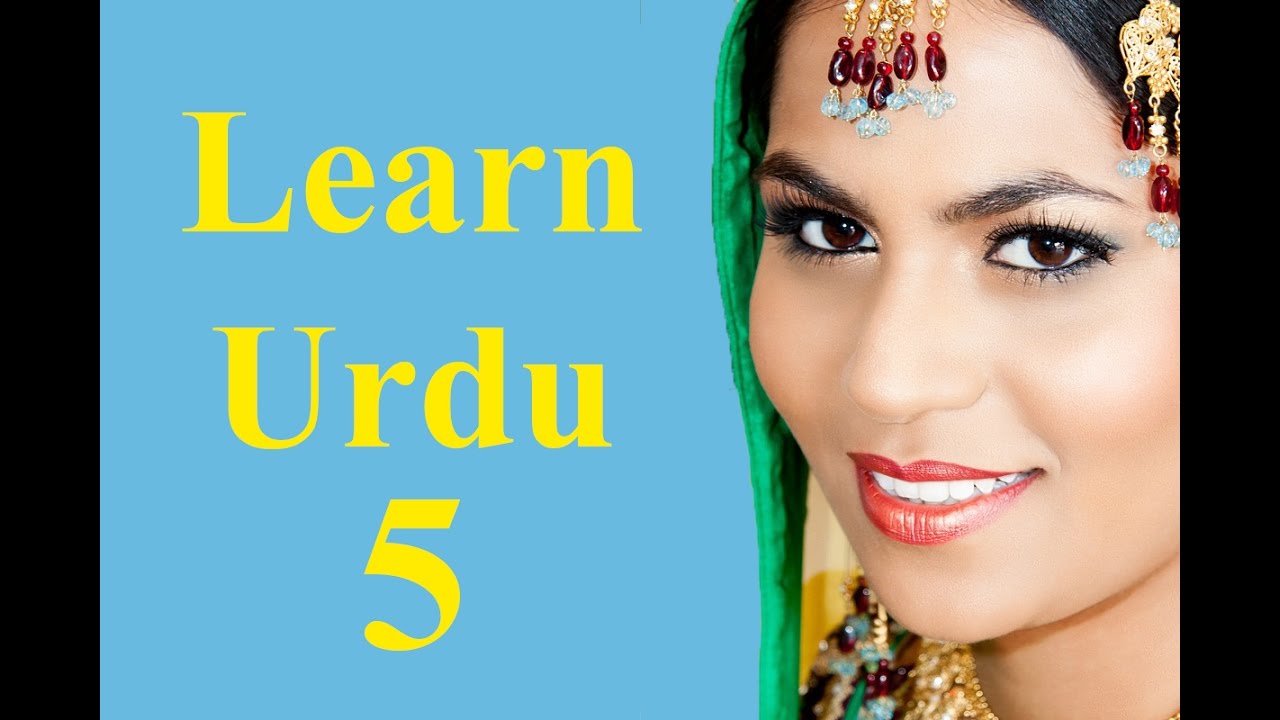 LEARN URDU LANGUAGE FOR BEGINNERS Lesson 5 English Urdu Speaking Course YouTube learn-urdu-language-for-beginners-lesson-5-english-urdu-speaking-course-youtube