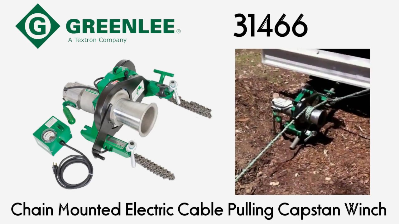 Greenlee 31466 Chain Mounted Electric Cable Pulling Capstan Winch YouTube Greenlee 31466 Chain Mounted Electric Cable Pulling Capstan Winch YouTube