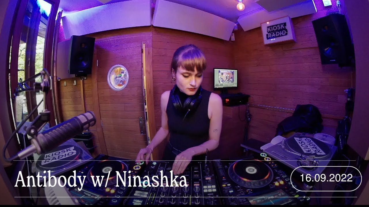 Antibody w/ Ninashka @ Kiosk Radio 16.09.2022 - YouTube