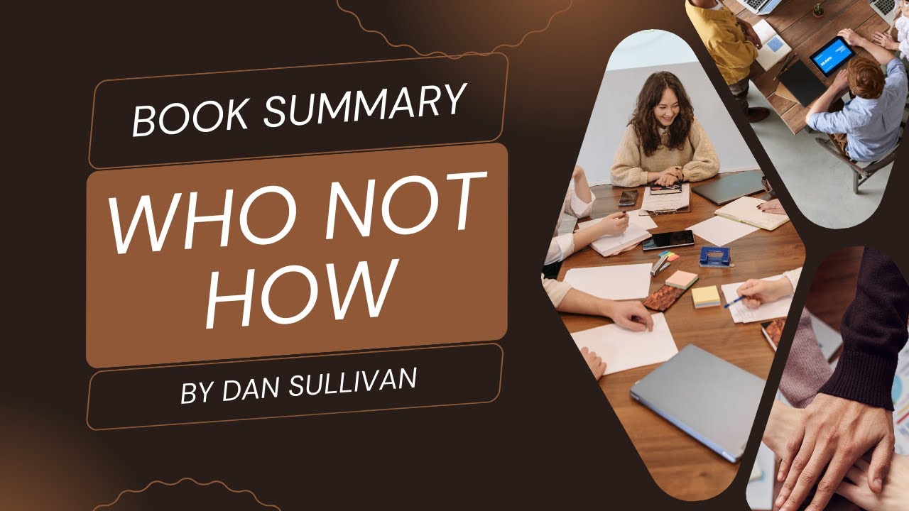 Who Not How by Dan Sullivan | Book Summary - YouTube