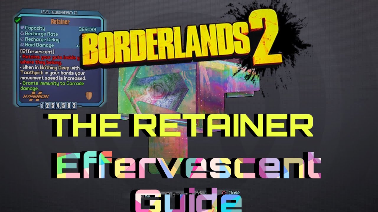Borderlands 2 | Retainer Effervescent Shield Guide - YouTube