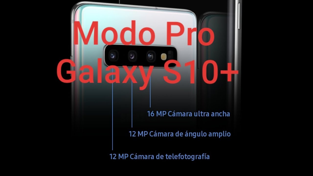 Modo Pro en Galaxy S10 + - YouTube