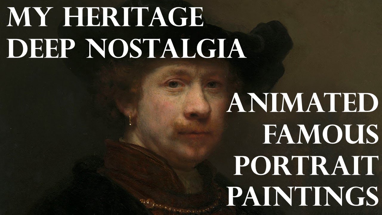 My Heritage Deep Nostalgia - Animated Famous Portrait Paintings - YouTube