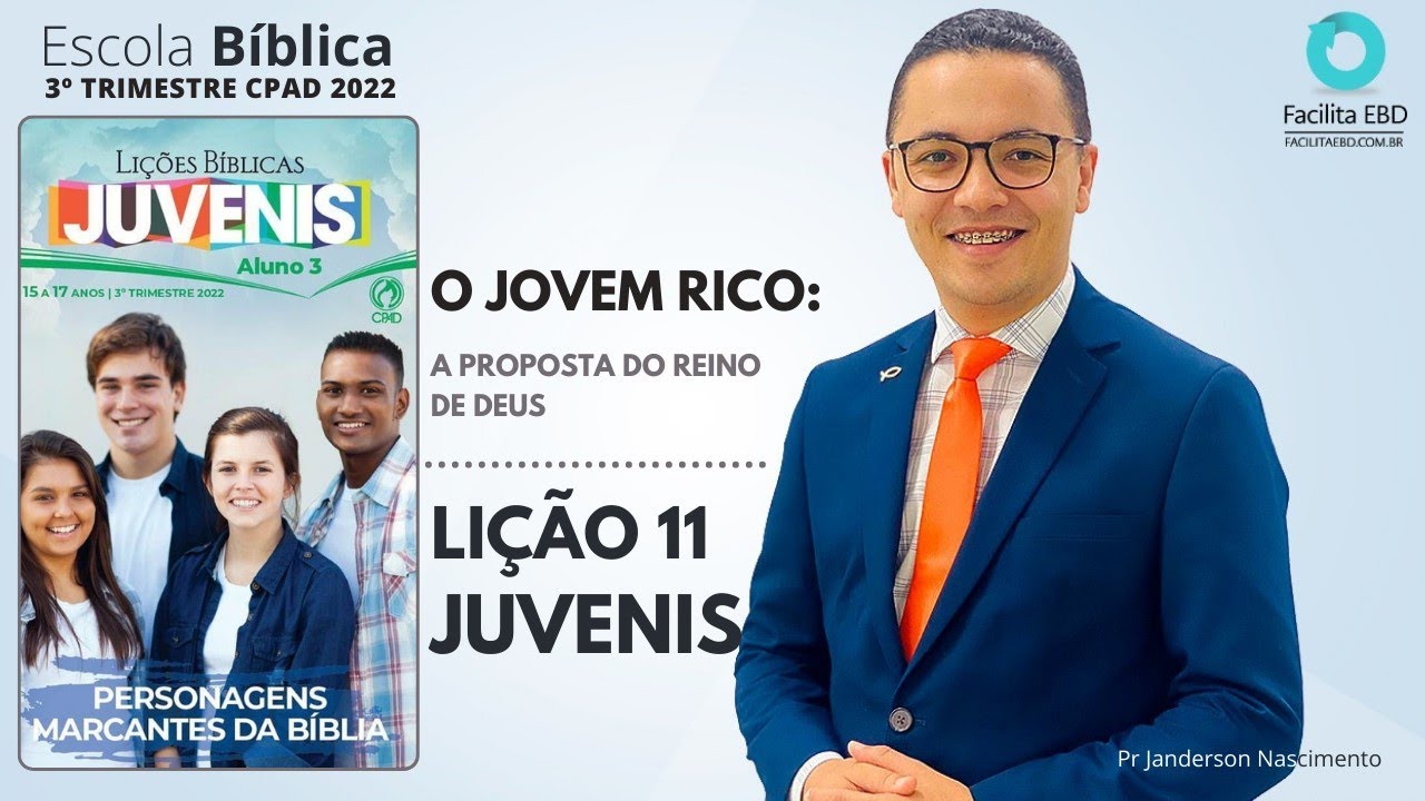 Lição 11 - O Jovem Rico a Proposta do Reino de Deus - JUVENIS - YouTube