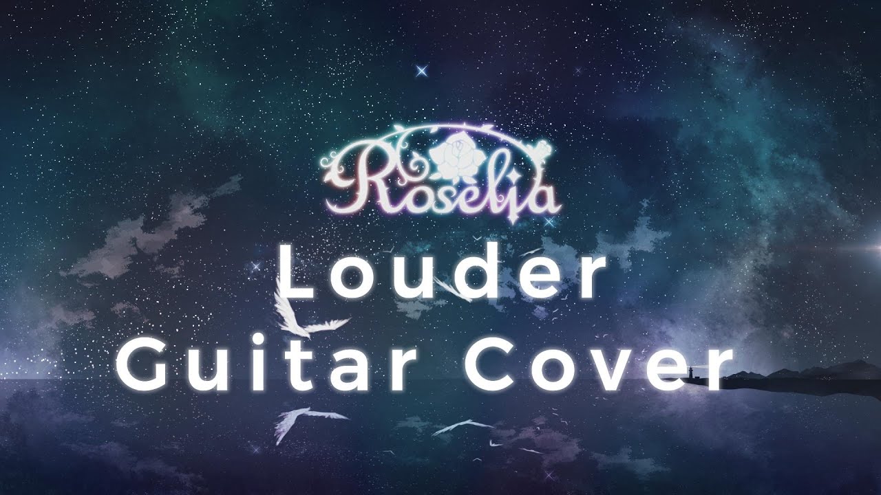 Roselia - Louder - Guitar Cover - YouTube