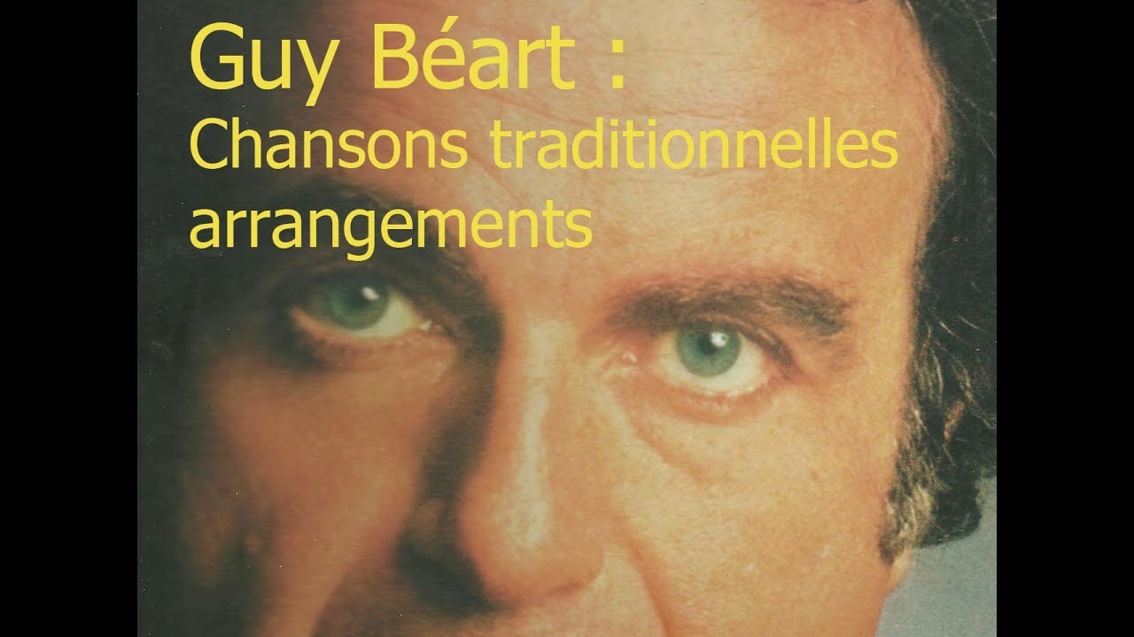 GUY BEART Chansons traditionnelles, arrangements - YouTube
