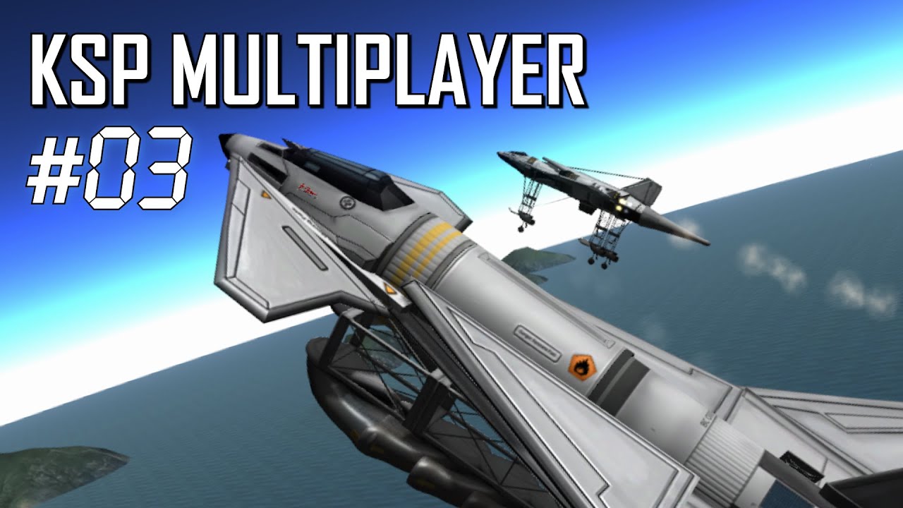 KSP Multiplayer: Ep3 - Sea-Spaceplanes - YouTube