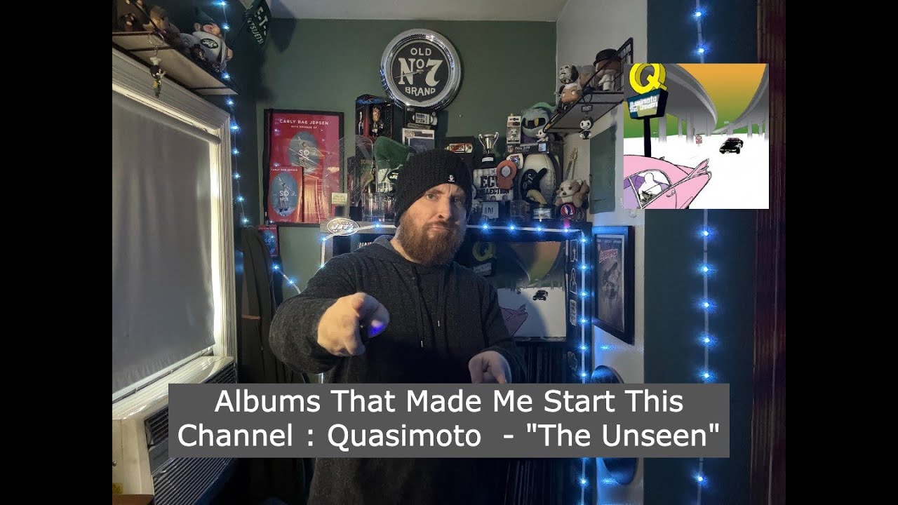 Albums That Made Me Start This Channel : Quasimoto - "The Unseen" - YouTube