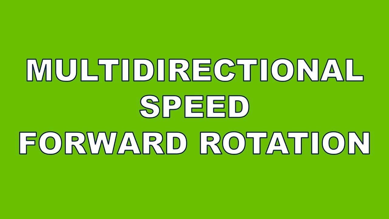 Multidirectional Speed - Forward Rotation - YouTube