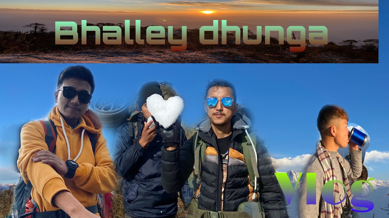 Trekking In The Adventure Hill..| Bhalley Dhunga Trek | Ravangla South ...