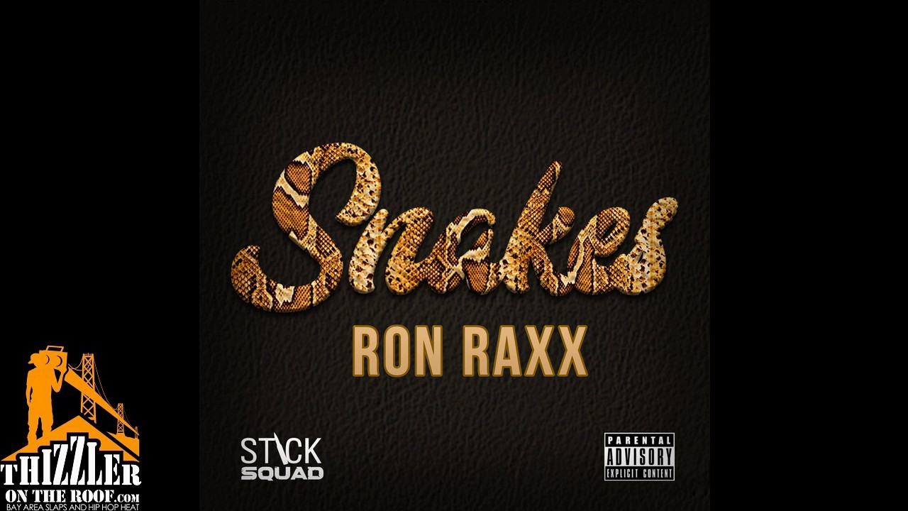 Ron Raxx - Snakes (Prod. 100 Bulletz) [Thizzler.com] - YouTube