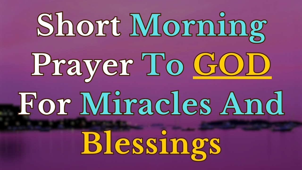 Short Prayer For The Day | Short Morning Prayer To Start Your Day With ...