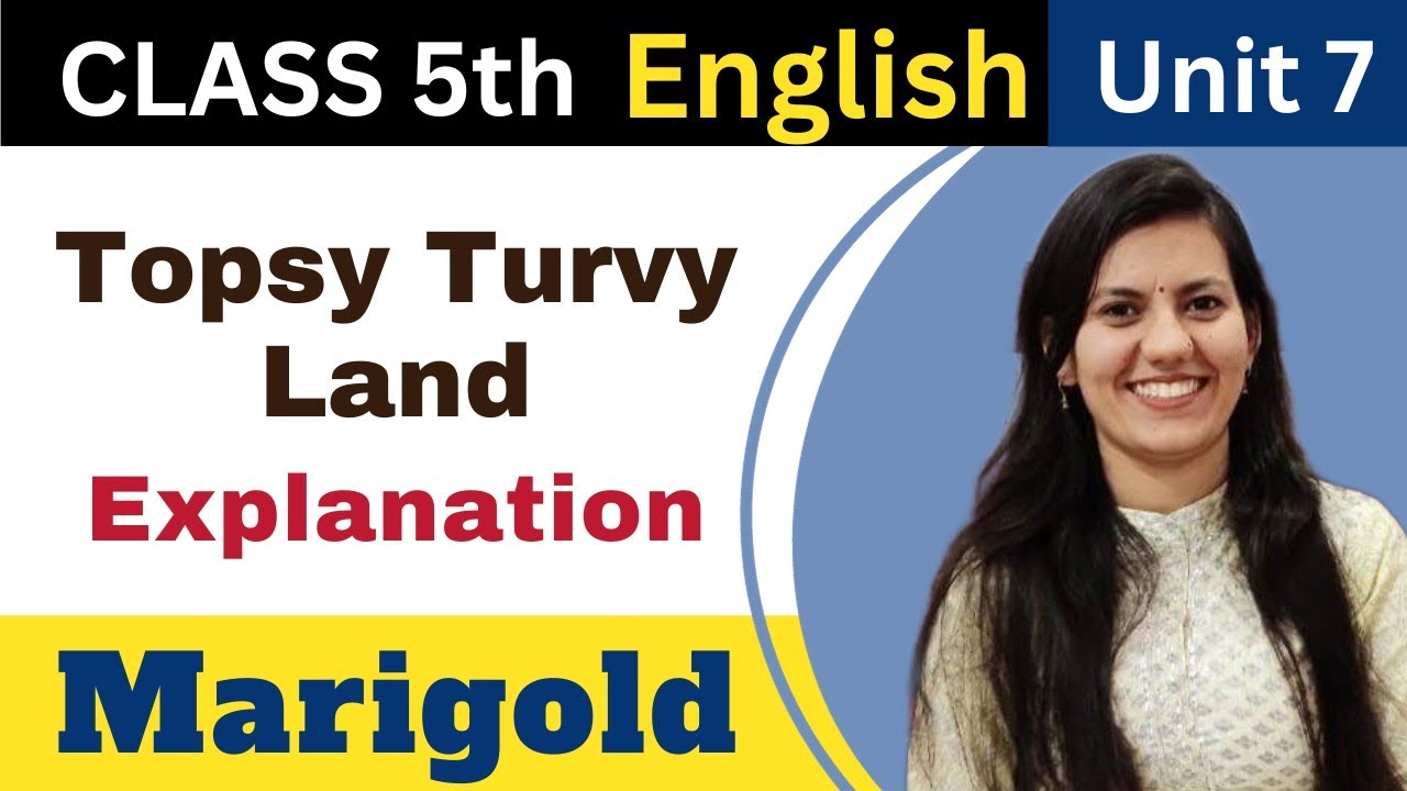 Class - 5 ENGLISH Unit-7 || Topsy Turvy Land || NCERT MARIGOLD BOOK ...