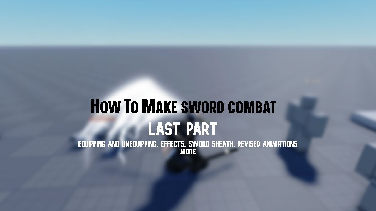 How To Make Sword Combat | Final Part | Roblox Studio - YouTube