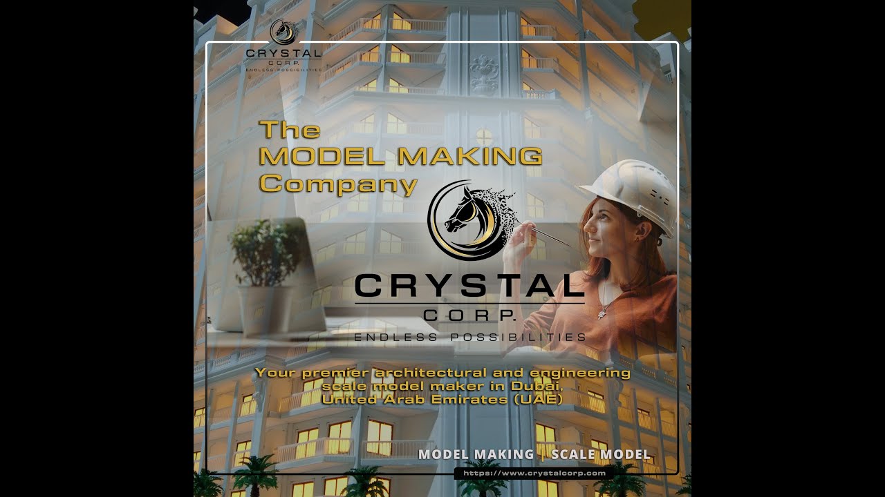 The Model Making Company in Dubai — Scale Model Maker | Crystal Corp ...