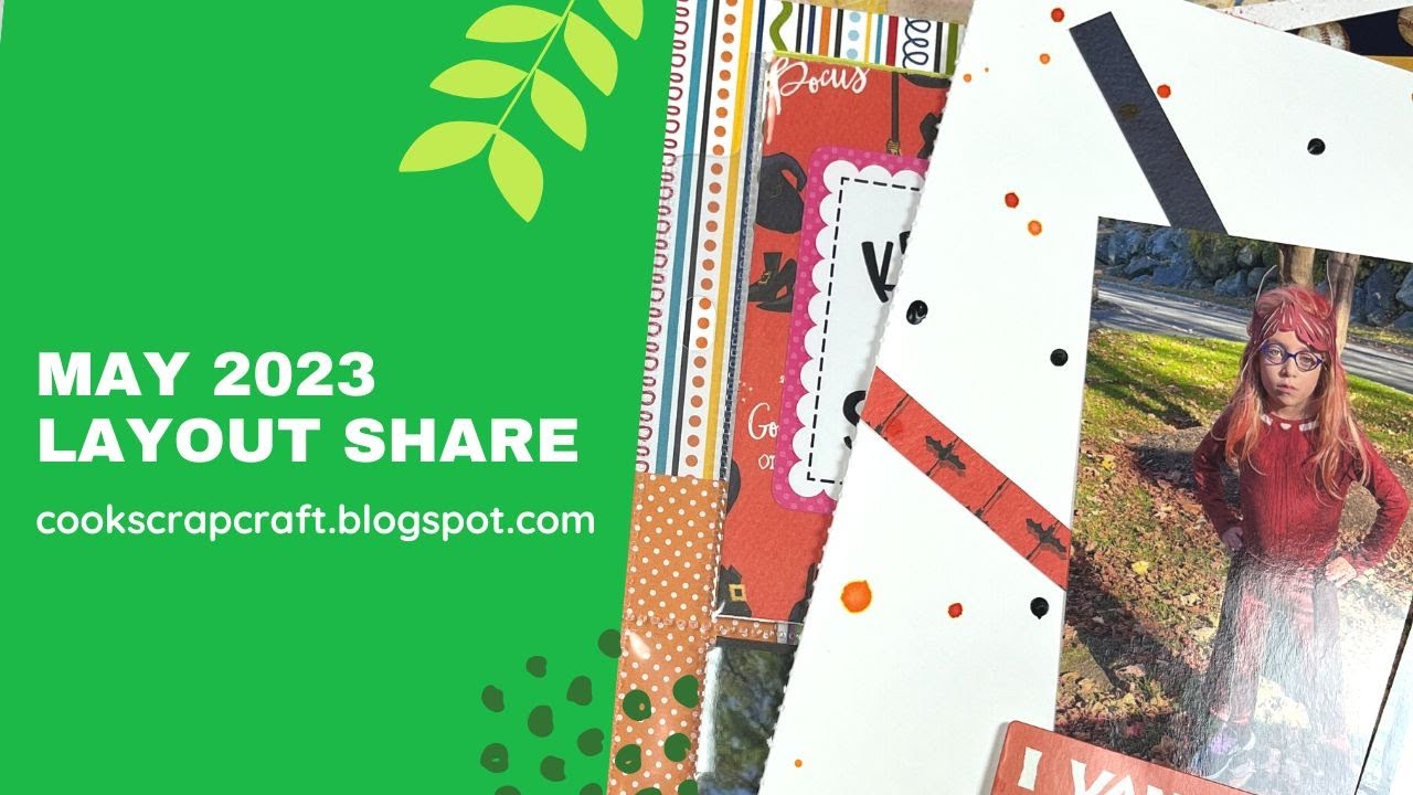 May 2023 Scrapbook Layout Share - YouTube