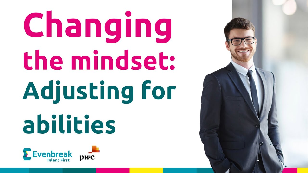 Changing the Mindset: Adjusting for Abilities with PwC (CC, BSL) - YouTube