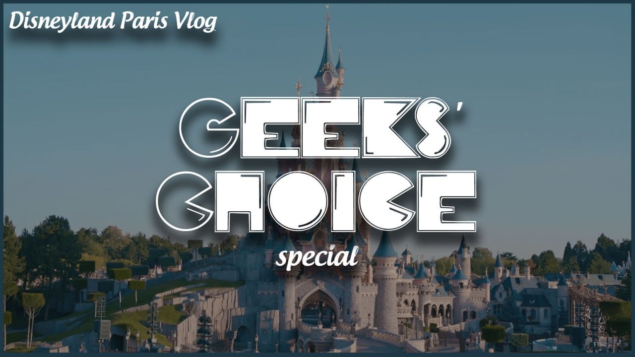 Geeks' Choice Special Disneyland Paris گیکز چویس سفر به دیزنی لند - YouTube