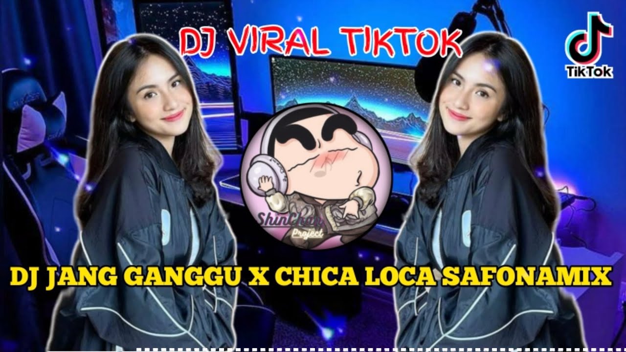 DJ JANG GANGGU ITU SA PUNYA X CHICA LOCA X SAFONAMIX | REMIX VIRAL TIKTOK 2021 - YouTube Music