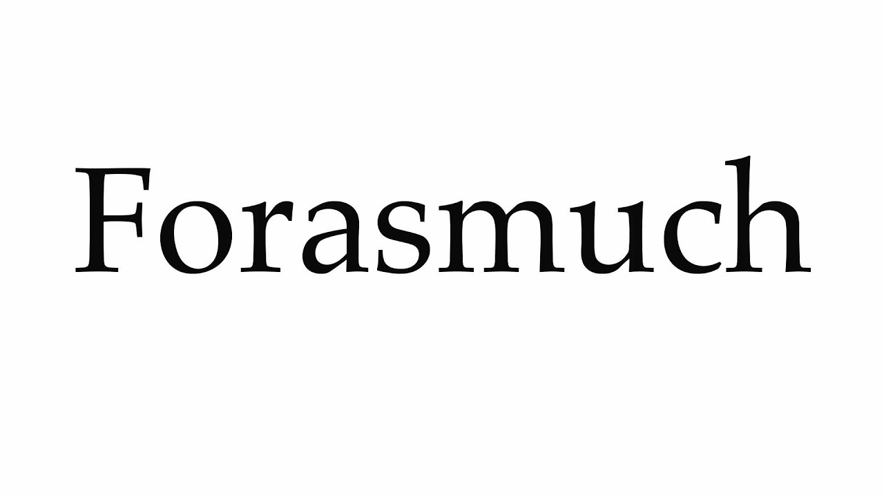 How to Pronounce Forasmuch - YouTube