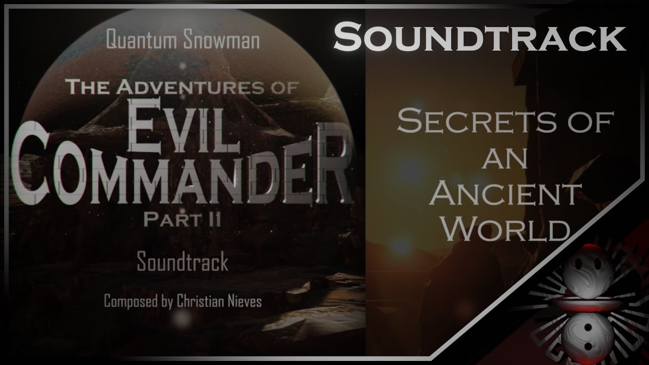 Secrets of an Ancient World (The Adventures of Evil Commander Part II ...