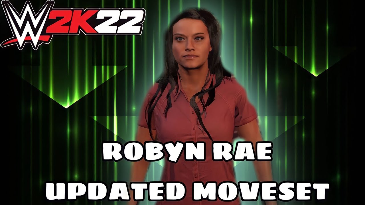 WWE 2K22 | Robyn Rae Updated Moveset - YouTube