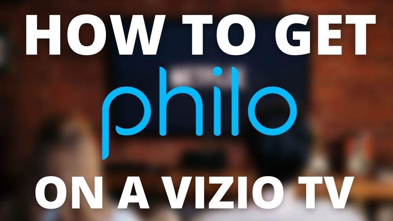 Philo On Vizio Tv