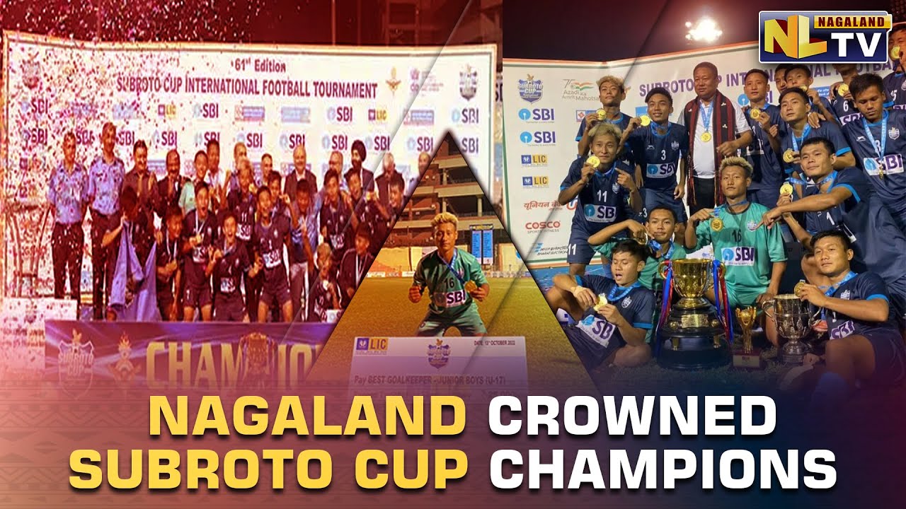 NAGALAND WINS 61ST SUBROTO CUP AFTER 42 YEARS - YouTube