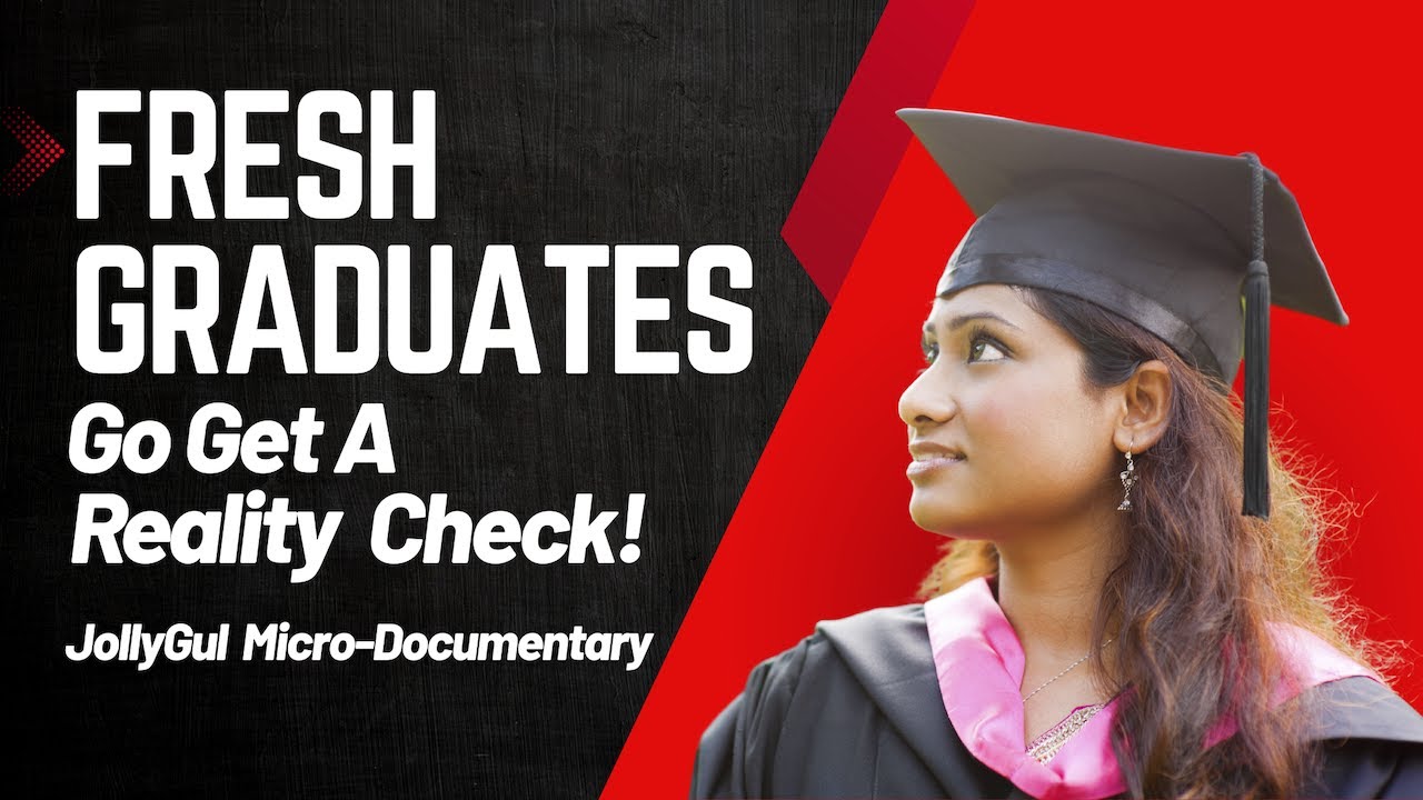 Fresh Graduates - Go Get A Reality Check! (Micro-Documentary) - YouTube