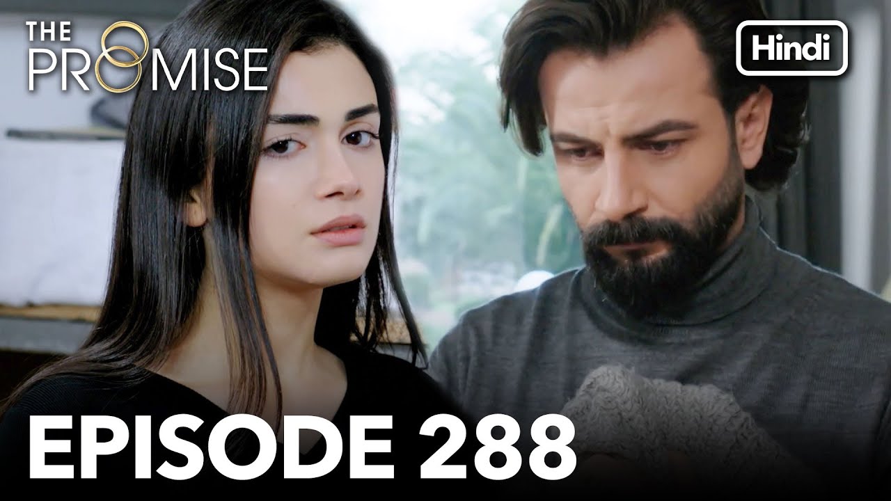 The Promise Episode 288 (Hindi Dubbed) - YouTube