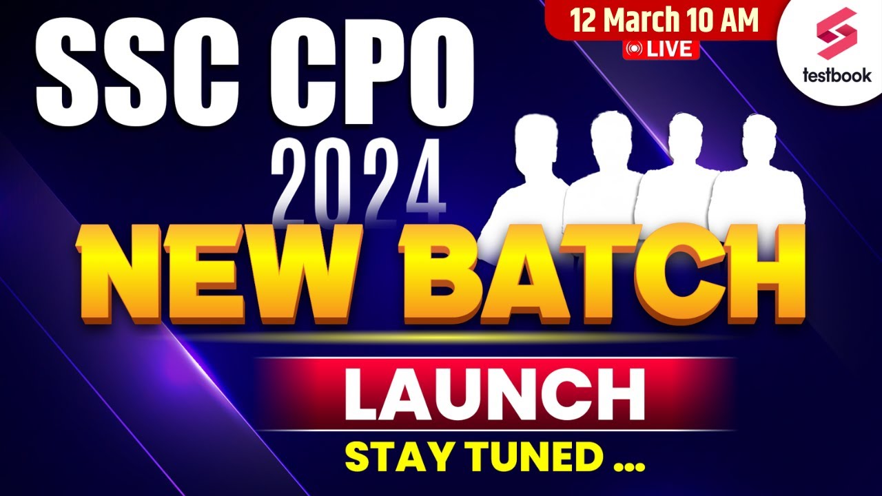 SSC CPO 2024 New Batch Launch | SSC CPO Live Batch by Testbook | SSC ...