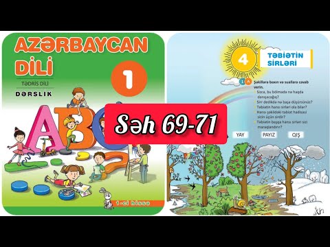 1ci sinif Azərbaycan dili dərslik səh 69,70,71.(1ci hissə) Göyqurşağı . 4 cü bölüm.Təbiətin sirrləri