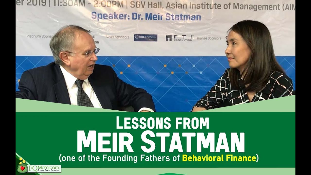 Lessons from Meir Statman (one of the Founding Fathers of Behavioral ...